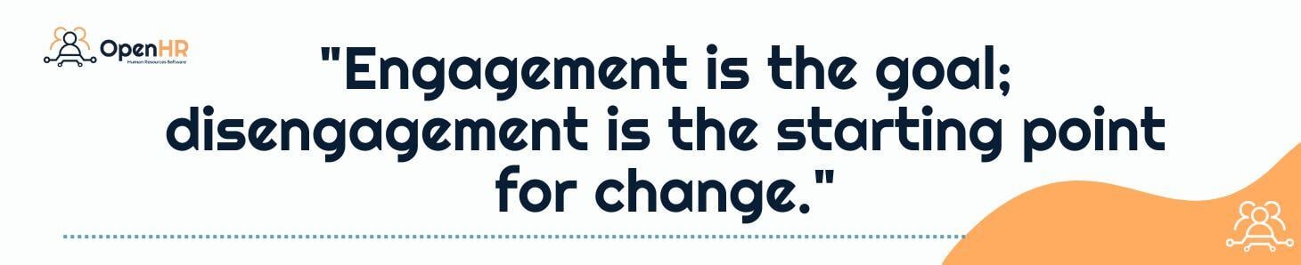 Understanding disengaged employees: how to engaged them